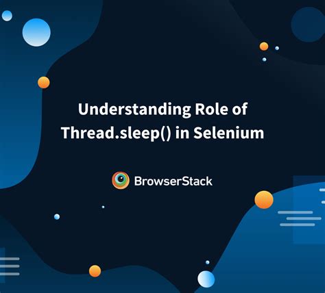 understanding role of thread sleep in selenium browserstack