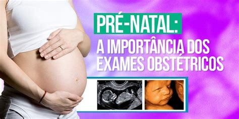 Pré Natal a importância dos Exames Obstétricos HC Imagem