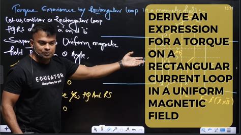 L 28 Derive An Expression For A Torque On A Rectangular Current Loop In