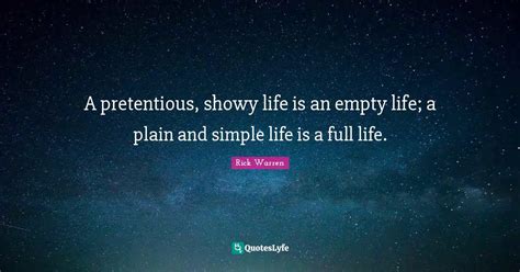 A Pretentious Showy Life Is An Empty Life A Plain And Simple Life Is