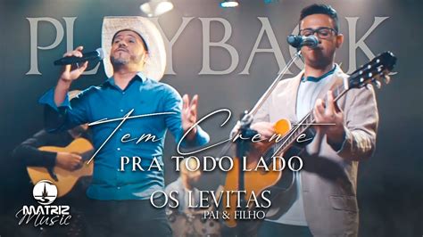 Os Levitas l Tem Crente pra todo lado Vídeo letra Playback YouTube