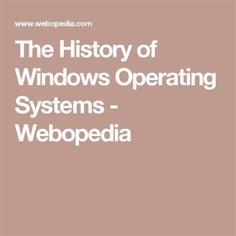 The History Of Windows Operating Systems Webopedia Windows