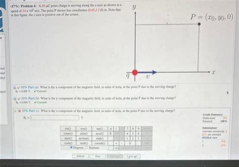 Solved 17 Problem 4 A 18μC point charge is moving Chegg