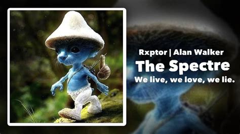 The Spectre Alan Walker We Live We Love We Lie Smurf Cat Ultra