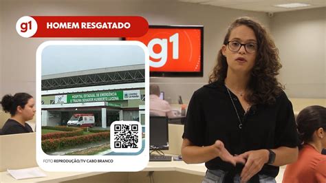 g1 em 1 minuto Paraíba Homem é resgatado ferido dentro de mata e