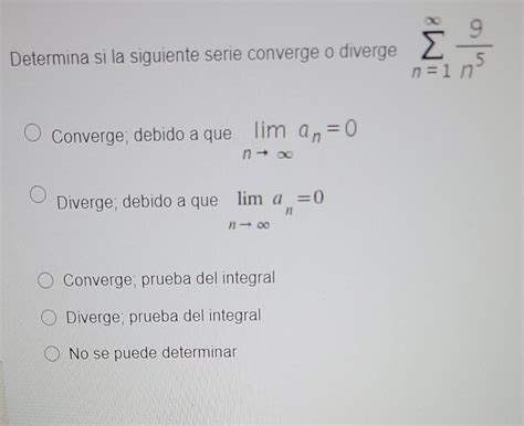 Solved Determina Si La Siguiente Serie Converge O Diverge 39 Chegg