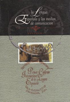 Libro la lengua española y los medios de comunicación dos volúmenes