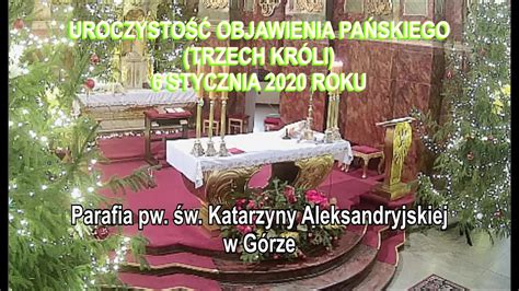 2020 01 06 Uroczystość Objawienia Pańskiego Parafia św Katarzyny