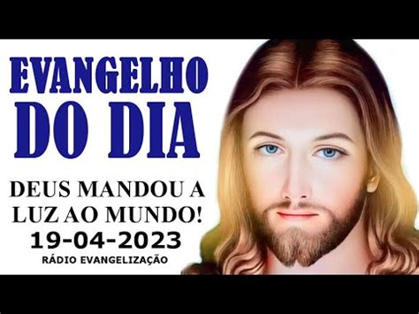 19 04 Evangelho do Dia Jo 3 16 21 Quarta Homilia Diária e Oração
