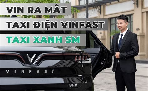 Ra mắt taxi điện VinFast Taxi Xanh SM chạy thử tại Hà Nội Hoàng