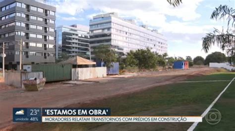 Vídeo Moradores relatam transtornos prédios em construção DF1 G1