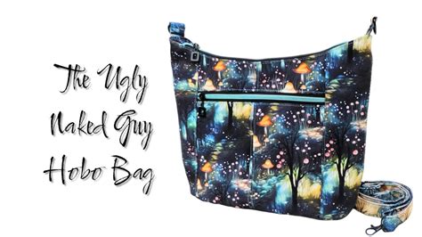 The Ugly Naked Guy Hobo Bag From Sincerely Jen Patterns YouTube