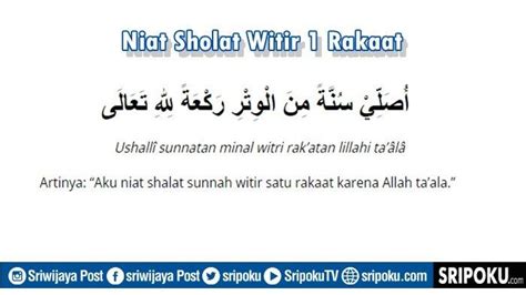 Bacaan Niat Sholat Witir Rakaat Lengkap Arab Latin Dan Arti Serta