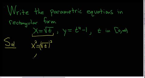 write the parametric equations x sqrt t y t 4 1 in rectangular form parametric