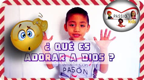 QUÉ ES ADORAR A DIOS para niños Iker Díaz iglesiaparaniños