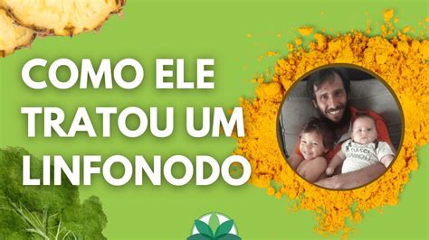 O tratamento anti inflamatório que ele usou para tratar o Linfonodo