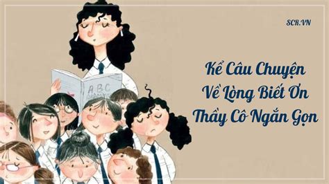 Câu Chuyện Về Tình Thầy Trò Những Câu Chuyện Cảm Động Nhất