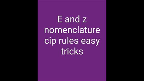 E Z Nomenclature And Cip Rule With Easy Tricks And Example Each Rules