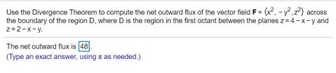 solved use the divergence theorem to compute the net outward