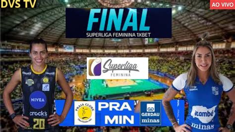 PRAIA CLUBE X MINAS AO VIVO FINAL DA SUPERLIGA FEMININA ONDE ASSISTIR
