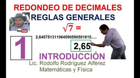 1 REGLAS GENERALES PARA REDONDEO DE DECIMALES INTRODUCCIÓN YouTube