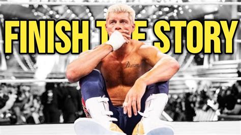 Cody Rhodes Needs To FINISH THE STORY At Wrestlemania 40 YouTube