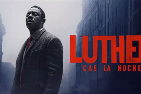 C Mo Ver Gratis En Cuevana Luther Cae La Noche La Pel Cula M S