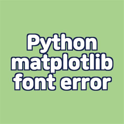 Matplotlib Seaborn 한글 Font error