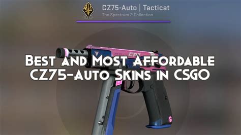 Best And Most Affordable CZ75 Auto Skins In CS2 Under 10 Playing