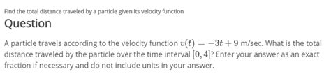 Solved Find The Total Distance Traveled By A Particle Given Chegg