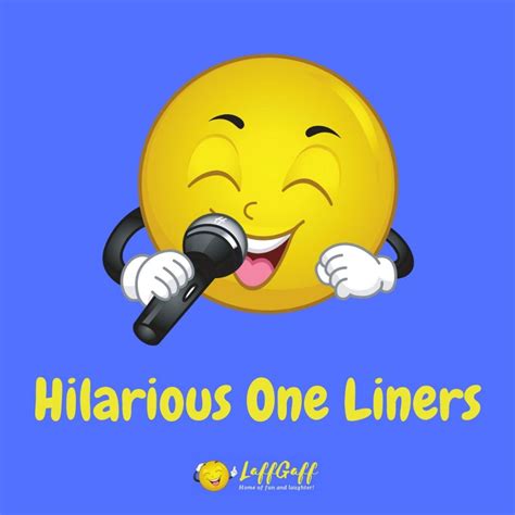40 Really Funny One Liners About Life LaffGaff