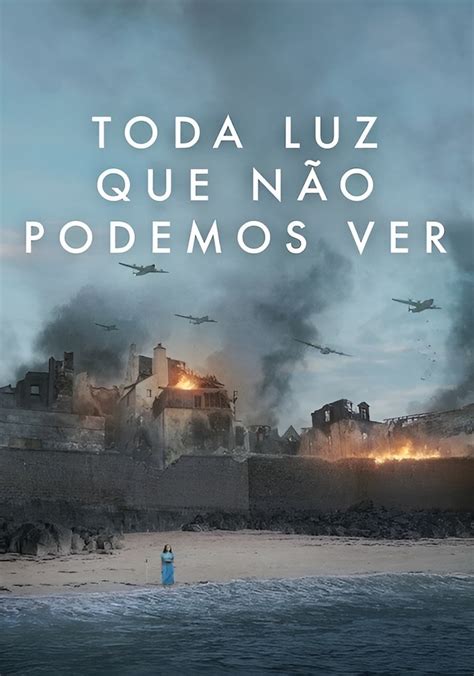 Assistir Toda Luz que Não Podemos Ver séries online