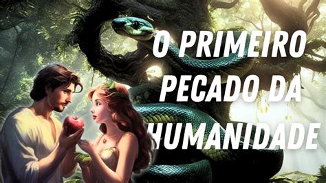A Queda do Homem Gênesis 3 Descubra os Mistérios da Origem e a Queda