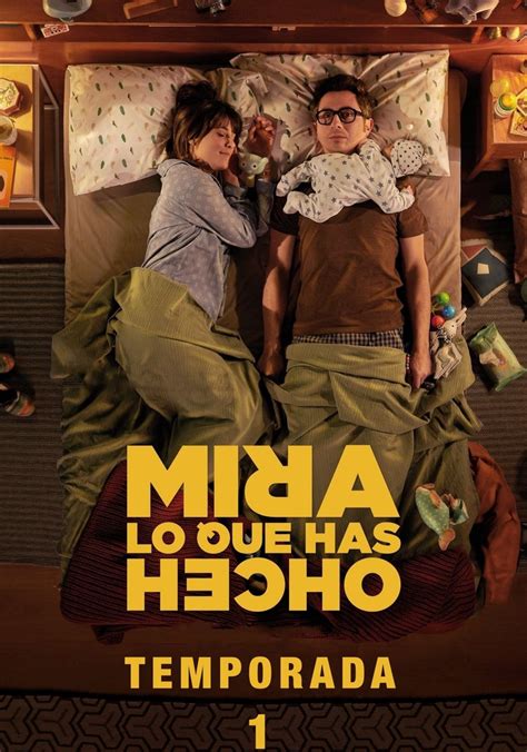 Mira Lo Que Has Hecho Temporada Ver Todos Los Episodios Online