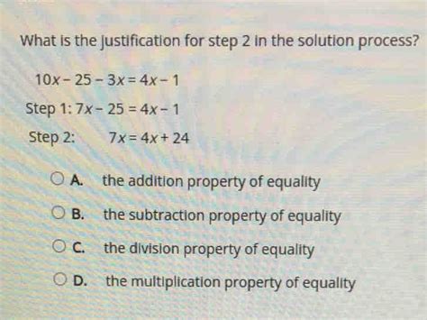 Solved What Is The Justification For Step In The Solution Process