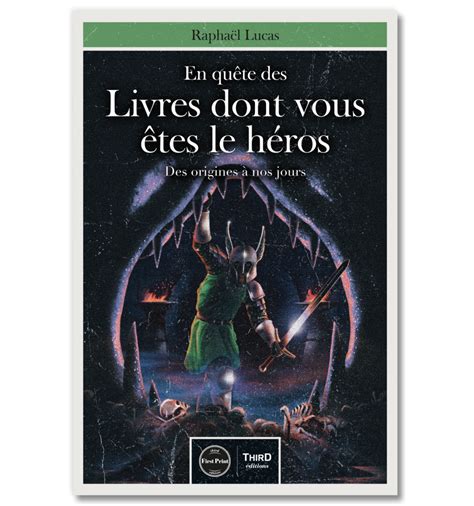 En quête des Livres dont vous êtes le héros Des origines à nos jours