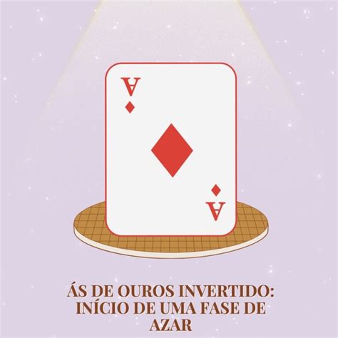 Ás de Ouros no Tarot Significado Invertido no Amor Sorte e Dinheiro