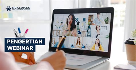 Apa Itu Webinar Manfaat Tujuan Dan Konsepnya