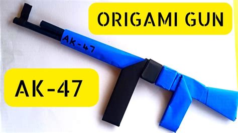 Origami Gun AK 47 Making Ideas Easy Origami Gun Art DIY AK 47 Paper Gun