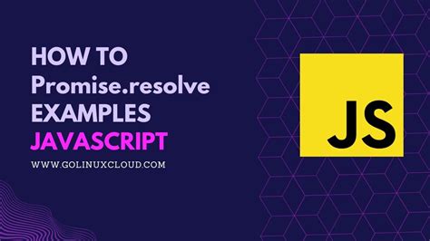 How To Use Promise Resolve In JavaScript SOLVED GoLinuxCloud