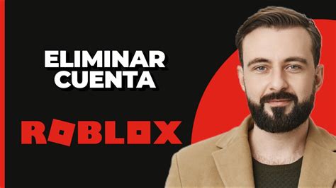 Cómo Eliminar Quitar una Cuenta de Roblox Permanentemente en Android