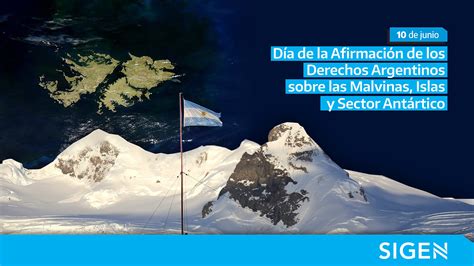 10 de junio Día de la Afirmación de los Derechos Argentinos sobre las