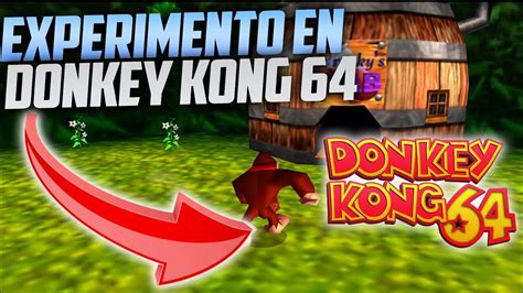 POR QUE ODIAN TANTO DONKEY KONG 64 I SE REALIZO UN EXPERIMENTO PARA
