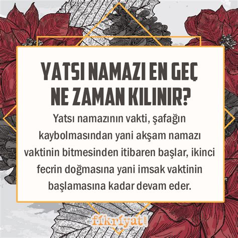 Yatsı namazı nasıl kılınır kaç rekat Yatsı namazı en geç ne zaman