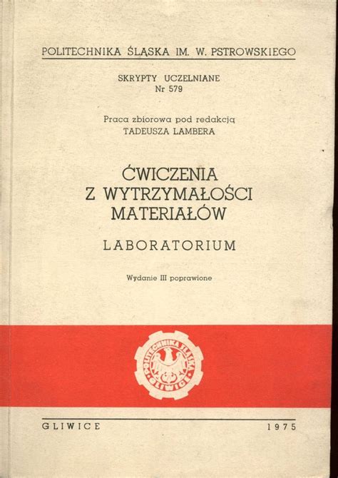 Ćwiczenia z wytrzymałości materiałów Laboratorium 12701723121