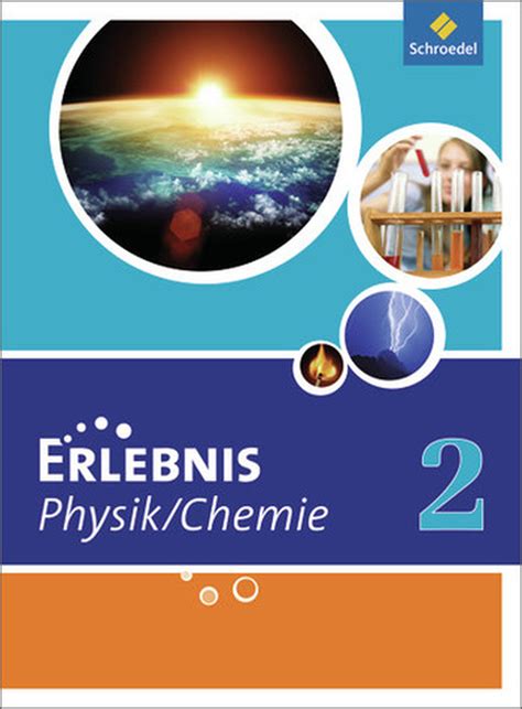 Erlebnis Physik Chemie Ausgabe 2011 für Hauptschulen in Nordrhein