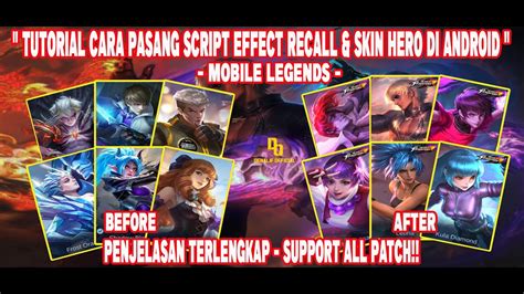 Tutorial Cara Pasang Script Skin Hero Mobile Legends Efek Recall Di