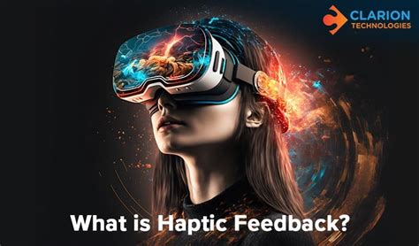 What Is Haptic Feedback Use Types And Benefits