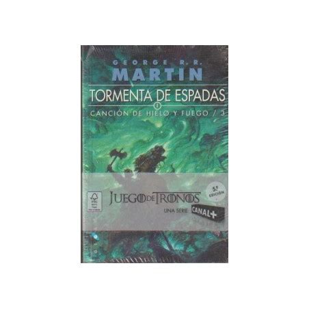 Tormenta De Espadas Canci N De Hielo Y Fuego Volumen