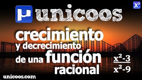 Análisis del crecimiento y decrecimiento de una función Unicoos